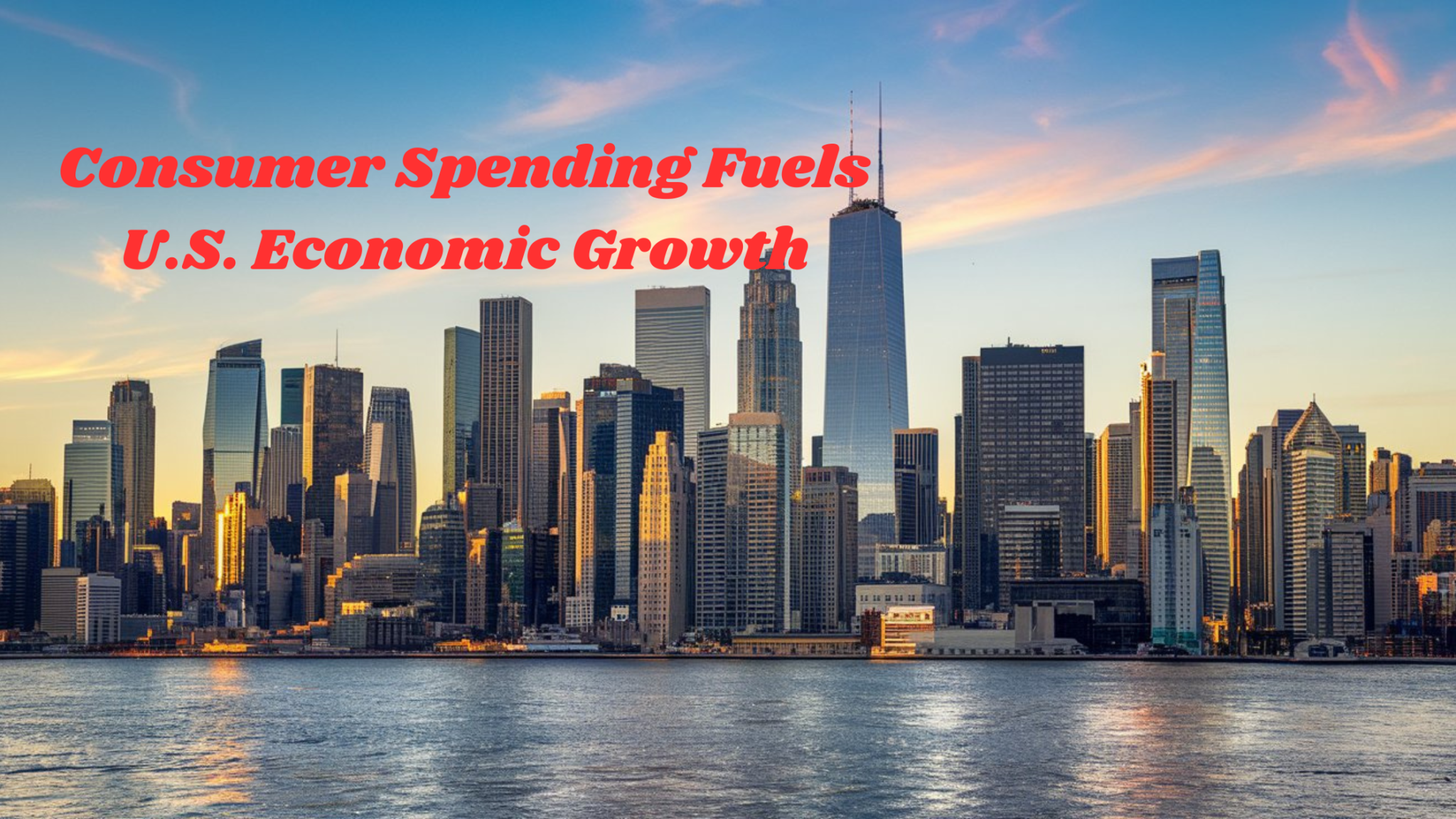 Consumer Spending Fuels U.S. Economic Growth